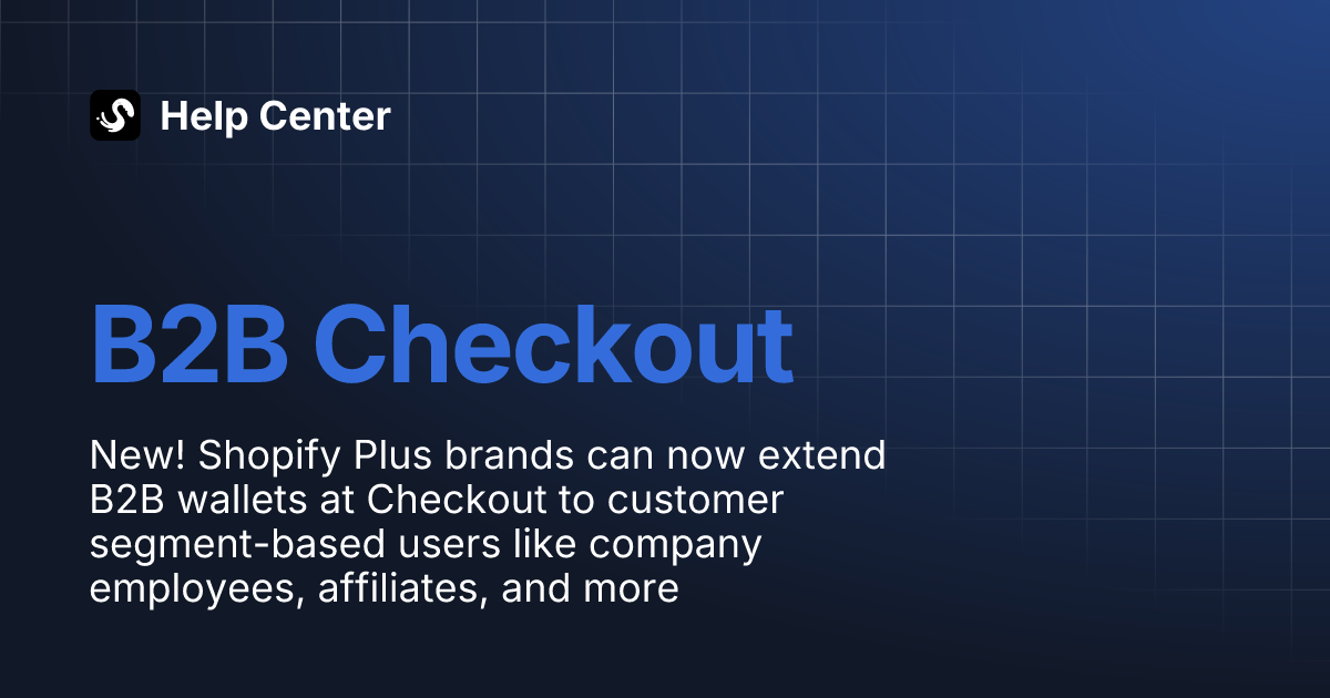B2B Checkout | Help Center