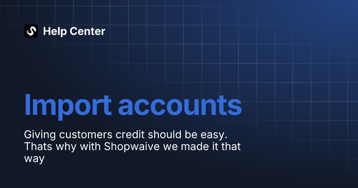 Import accounts | Help Center