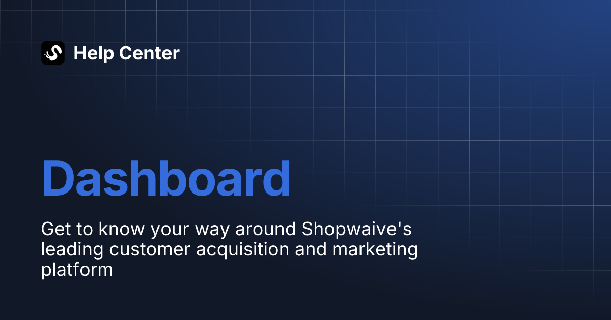 Dashboard | Help Center